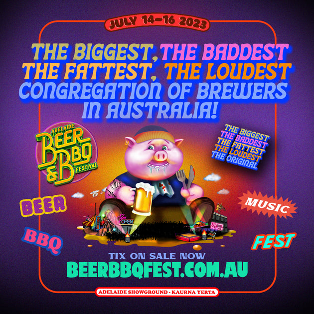 ADELAIDE BEER & BBQ FESTIVAL | JULY 14 - 16 | ADELAIDE SHOWGROUND ...